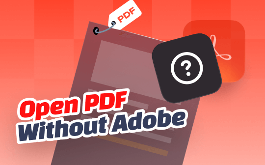 How to Open a PDF Without Adobe Acrobat: 3 Free Ways